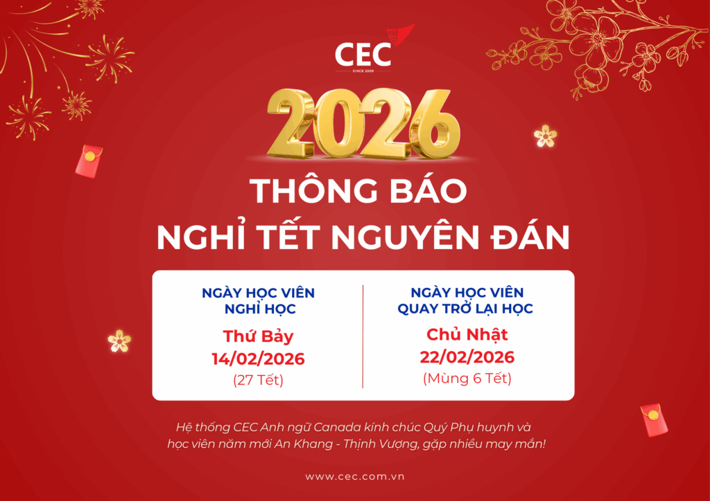 THÔNG BÁO NGHỈ TẾT NGUYÊN ĐÁN BÍNH NGỌ 2026 - CEC - Hội đồng Anh ngữ ...